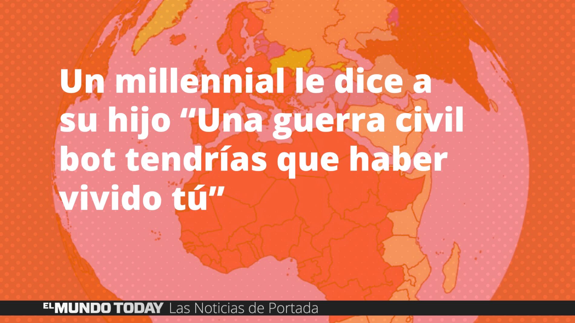 Un millenial le dice a su hijo: "Una guerra civil bot tendrías que ...